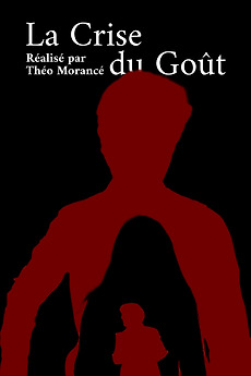 ‎La Crise du Goût (2024) directed by Théo Morancé • Film + cast • Letterboxd