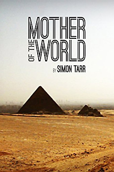 ‎Mother of the World (2011) directed by Simon Tarr • Film + cast ...