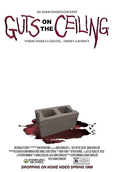 ‎Guts on the Ceiling (1999) directed by Adam LeHouillier • Film + cast ...