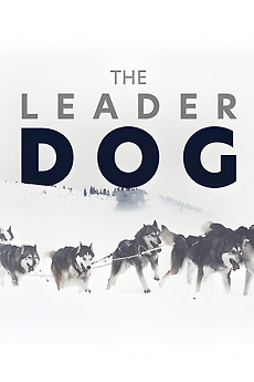 ‎The Leader Dog (2019) • Film + cast • Letterboxd