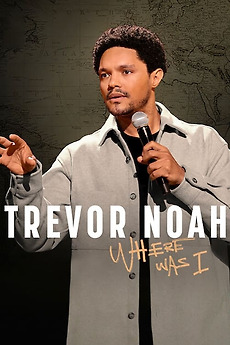 Trevor Noah: Where Was I’ review by Stringer Bell • Letterboxd