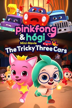 ‎Pinkfong & Hogi Mini-Movie: The Tricky Three Cars (2023) directed by ...