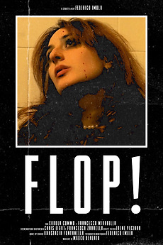 ‎Flop! (2023) directed by Federico Imola • Reviews, film + cast ...