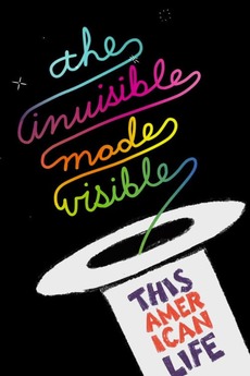 ‎This American Life Live: The Invisible Made Visible (2012) directed by ...