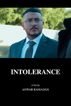 ‎Intolerance directed by Anwar Ramadan • Film + cast • Letterboxd