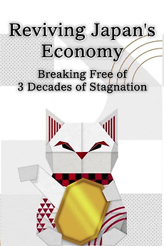 ‎Reviving Japan's Economy: Breaking Free of 3 Decades of Stagnation ...