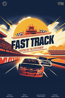 ‎Fast Track: Taking on the Speedway (2024) directed by Nate Lawson ...