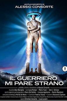 ‎Il guerriero mi pare strano (2023) directed by Alessio Consorte • Film ...