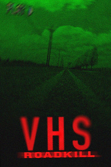 ‎VHS Roadkill (2017) directed by Dustin Ferguson • Film + cast • Letterboxd
