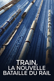 ‎Train : La Nouvelle Bataille du rail (2023) directed by Marie Lorand • Film + cast • Letterboxd