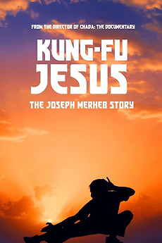 ‎Kung-Fu Jesus: The Joseph Merheb Story (2023) directed by Anthony ...