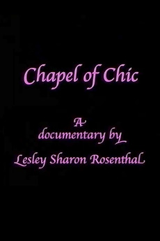 ‎Chapel of Chic (2008) directed by Lesley Sharon Rosenthal • Film ...