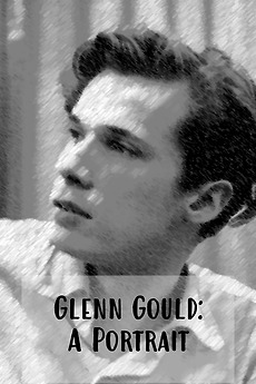 ‎Glenn Gould: a Portrait (1985) directed by Eric Till • Reviews, film ...