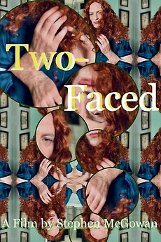 ‎Two-Faced (2021) directed by Stephen McGowan • Film + cast • Letterboxd