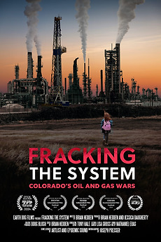 ‎Fracking the System: Colorado's Oil and Gas Wars (2024) directed by ...