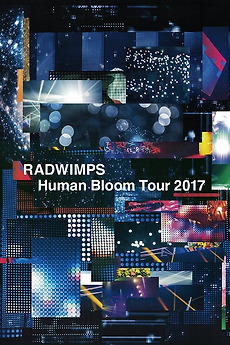 ‎RADWIMPS Human Bloom Tour 2017 (2017) • Film + cast • Letterboxd