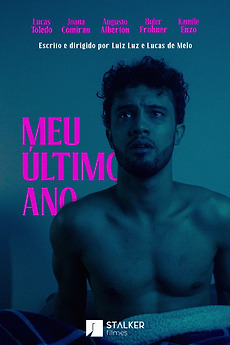 ‎Meu Último Ano (2023) directed by Luiz Luz, Lucas de Melo • Reviews ...
