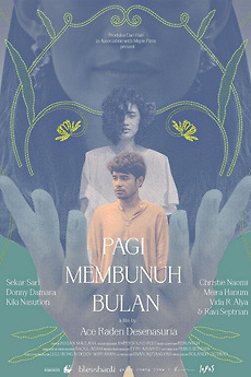 ‎Pagi Membunuh Bulan (2023) directed by Ace Raden Desenasuria • Film ...