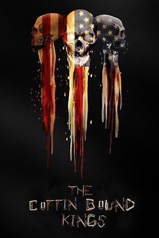 ‎The Coffin Bound Kings (2021) directed by Matthew Ewald • Film + cast ...