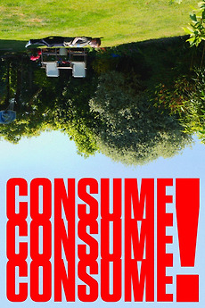 ‎Consume Consume Consume (2023) directed by Oliver Walker • Reviews ...