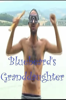 ‎Bluebeard's Granddaughter (2005) directed by Alessandro Paci • Film + cast • Letterboxd