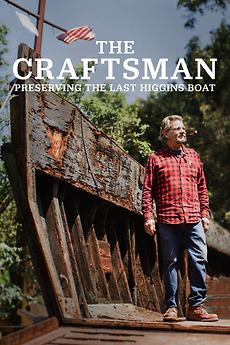 ‎The Craftsman: Preserving the Last Higgins Boat (2023) • Reviews, film ...