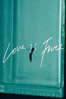 ‎Love is Free (2023) directed by Hannah Renton • Reviews, film + cast ...