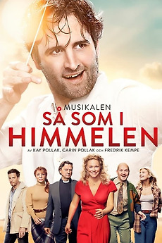 ‎Så som i himmelen - musikalen (2018) directed by Markus Virta • Reviews, film + cast • Letterboxd