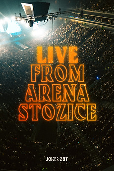 ‎Joker Out - Live from Arena Stožice (2024) directed by Mark Pirc ...