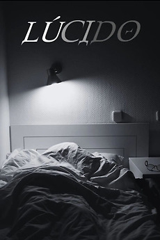 ‎Lúcido directed by Juanma Mendoza • Film + cast • Letterboxd
