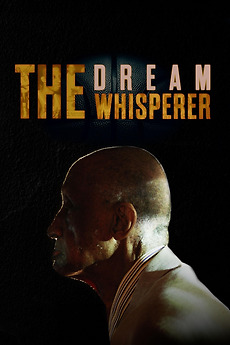 ‎The Dream Whisperer directed by Eric Drath • Film + cast • Letterboxd