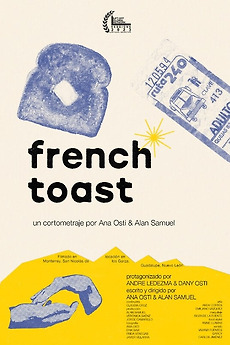 ‎French Toast (2024) directed by Ana Osti, Alan Samuel • Film + cast ...