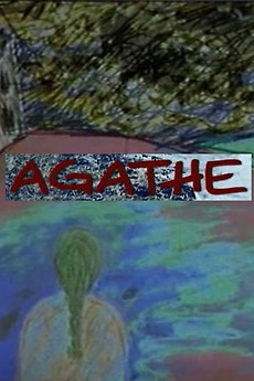 ‎Agathe (2003) directed by Anne Deluz • Film + cast • Letterboxd