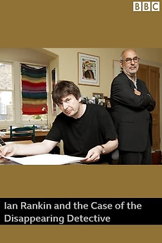 ‎Ian Rankin and the Case of the Disappearing Detective (2012) directed ...