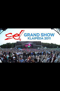‎SEL Grand Show Klaipeda 2011 (2011) • Film + cast • Letterboxd