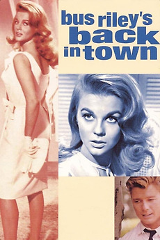 ‎Bus Riley's Back in Town (1965) directed by Harvey Hart • Reviews ...