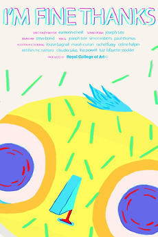 ‎I'm Fine, Thanks (2013) directed by Eamonn O'Neill • Reviews, film ...