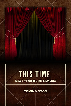 ‎This Time Next Year I'll Be Famous (2024) directed by Mark Spayne ...