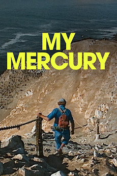 ‎My Mercury (2024) directed by Joëlle Chesselet, Philippa Ehrlich ...