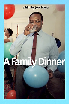 ‎A Family Dinner (2017) directed by Joel Haver • Film + cast • Letterboxd