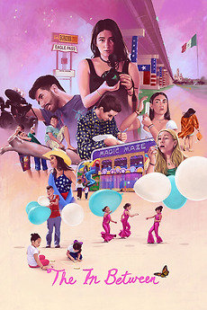 ‎The In Between (2024) directed by Robie Flores • Reviews, film + cast ...