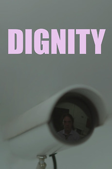 ‎Dignity (2024) directed by Anthony Coleman • Reviews, film + cast ...