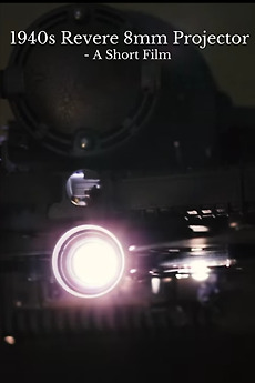 ‎1940s Revere 8mm Projector - A Short Film (2016) directed by Logan ...