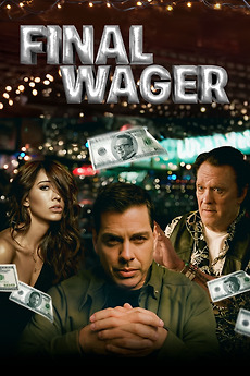 ‎Final Wager (2024) directed by Kenny Yates • Reviews, film + cast ...