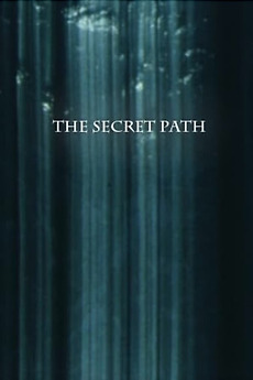 ‎The Secret Path (2009) directed by Katerine Lefrançois • Film + cast ...