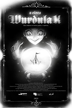 ‎O Circo Wurdulak (2023) directed by Ana Paula Godoy • Reviews, film ...