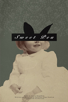 ‎Sweet Pea directed by Caroline Stanton • Film + cast • Letterboxd