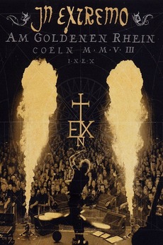 ‎In Extremo - Am Goldenen Rhein (2009) • Reviews, film + cast • Letterboxd