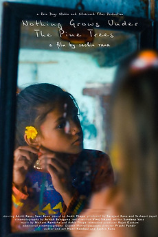 ‎Nothing Grows Under The Pine Trees directed by Sachin Rana • Film ...