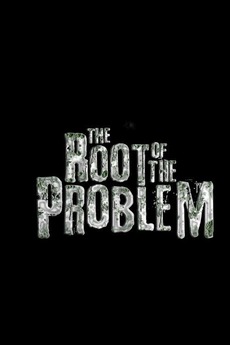 ‎The Root of the Problem (2012) directed by Ryan Spindell • Reviews ...